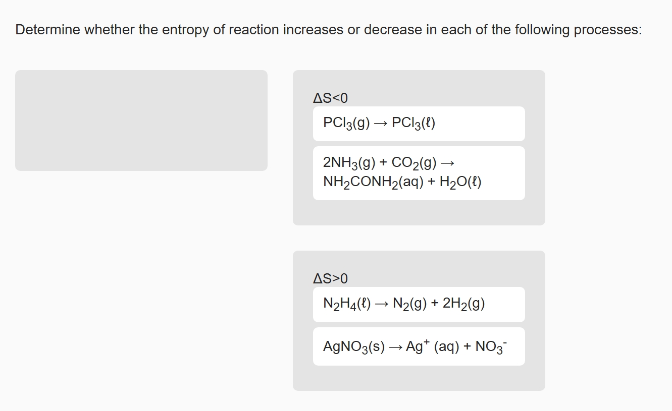 Solved Determine Whether The Entropy Of ï Reaction Increases Chegg