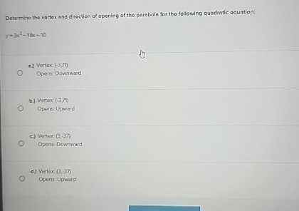 Solved Determine the vertex and direction of opening of the | Chegg.com