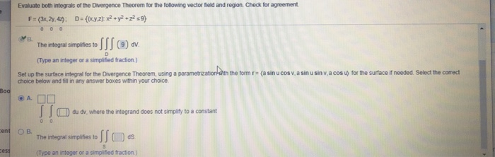 Solved Evaluate both integrals of the Divergence Theorem for | Chegg.com