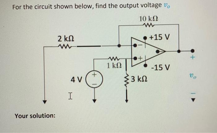 Solved For the circuit shown below, find the output voltage | Chegg.com