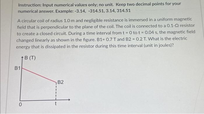 Solved Instruction: Input numerical values only; no unit. | Chegg.com