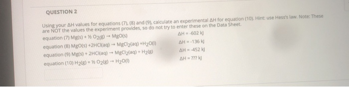 Solved QUESTION 2 Using your AH values for equations (7) (8) | Chegg.com