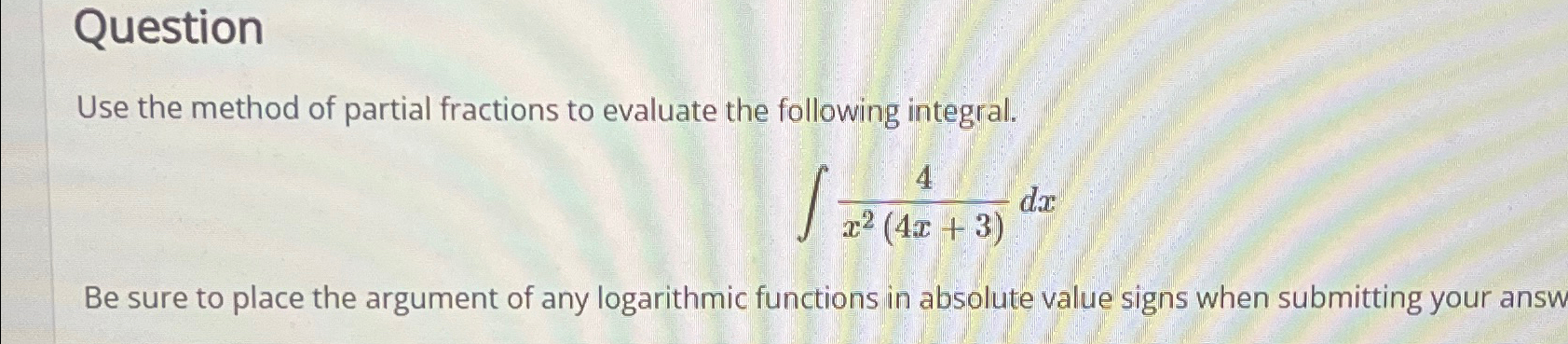 Solved QuestionUse the method of partial fractions to | Chegg.com