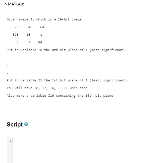 Solved Given image I, which is a 16 -bit image Put in | Chegg.com