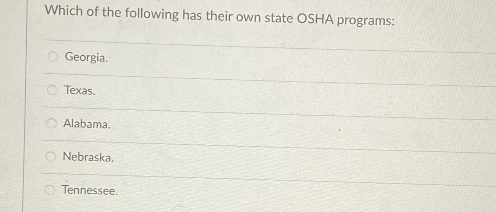 Solved Which of the following has their own state OSHA | Chegg.com