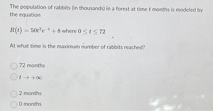 Solved The population of rabbits (in thousands) in a forest | Chegg.com