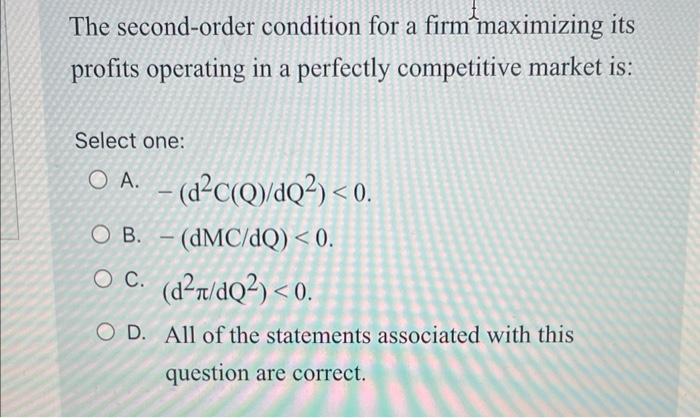 Solved The second-order condition for a firm maximizing its | Chegg.com