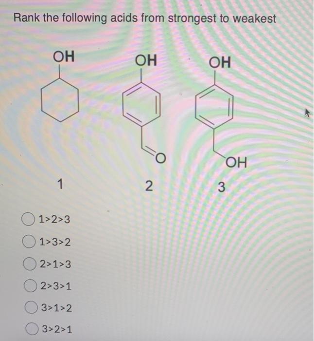 Solved Rank the following acids from strongest to weakest 1 | Chegg.com