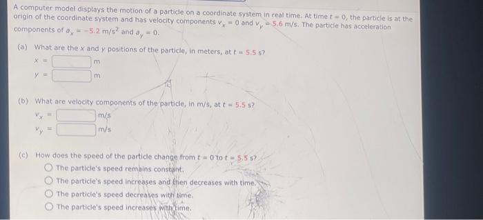 Solved A computer model displays the motion of a particle on | Chegg.com