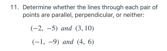 Solved 11. Determine whether the lines through each pair of | Chegg.com