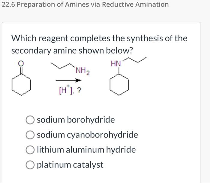 Solved 22.6 Preparation of Amines via Reductive Amination | Chegg.com
