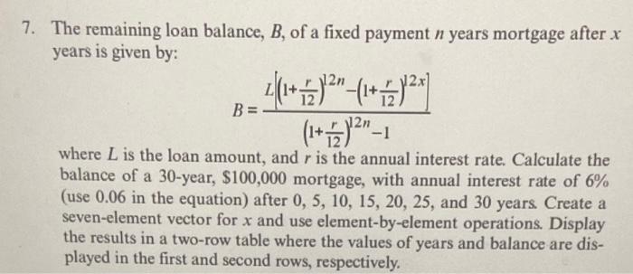 Solved 7. The remaining loan balance, B, of a fixed payment | Chegg.com
