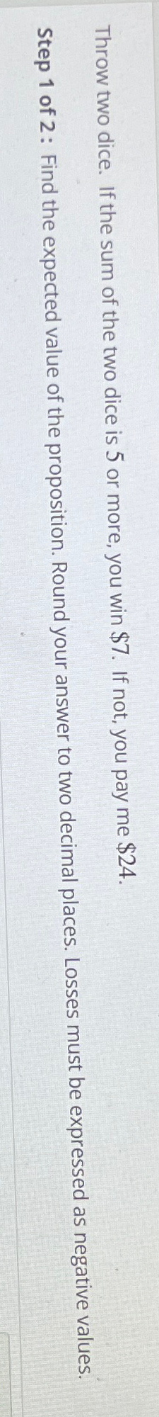 Solved Throw two dice. If the sum of the two dice is 5 ﻿or | Chegg.com