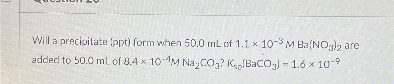 Solved Will a precipitate (ppt) ﻿form when 50.0mL ﻿of | Chegg.com