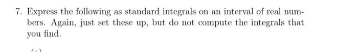 Solved 7. Express the following as standard integrals on an | Chegg.com