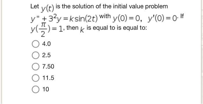 Solved Let y(t) is the solution of the initial value problem | Chegg.com