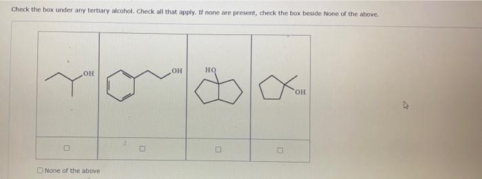 Solved Check the box under any tertiary alcohol. Check all | Chegg.com