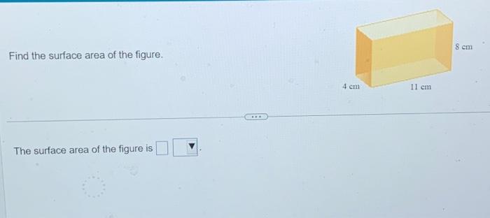 Solved Find the surface area of the figure. The surface area | Chegg.com