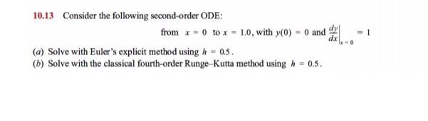 Solved 10.13 Consider the following second-order ODE: from x | Chegg.com