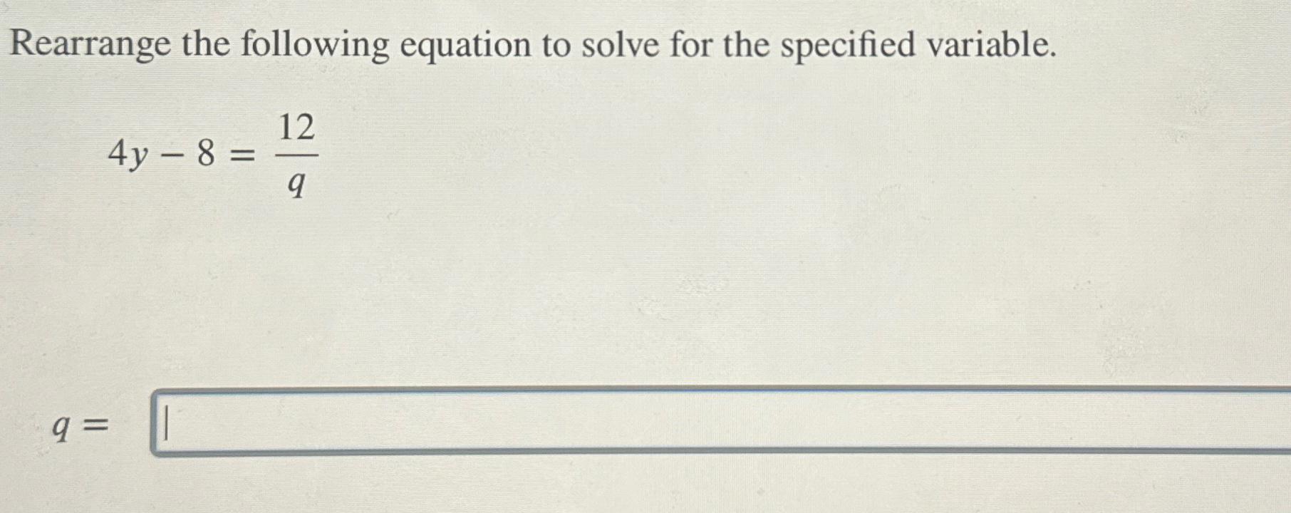 Solved Rearrange the following equation to solve for the | Chegg.com