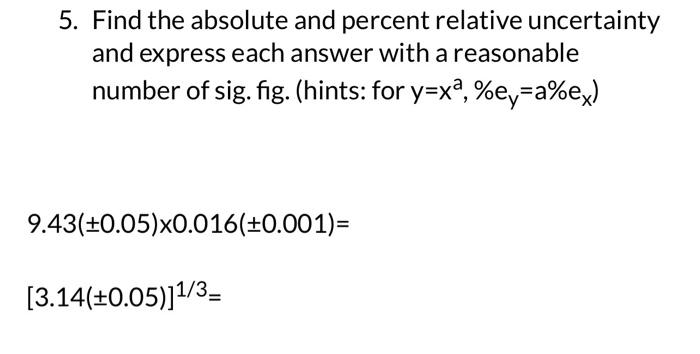 Solved 5. Find the absolute and percent relative uncertainty | Chegg.com