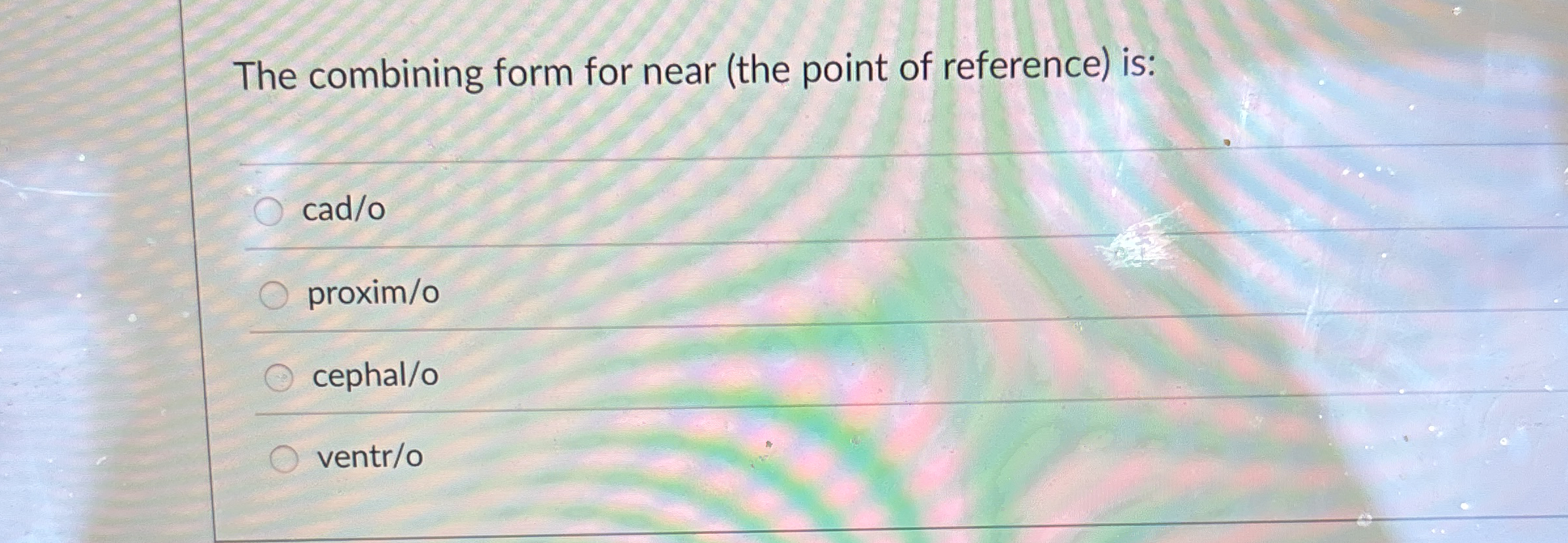 Solved The combining form for near (the point of reference) | Chegg.com