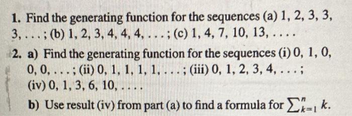 Solved 1. Find the generating function for the sequences (a) | Chegg.com