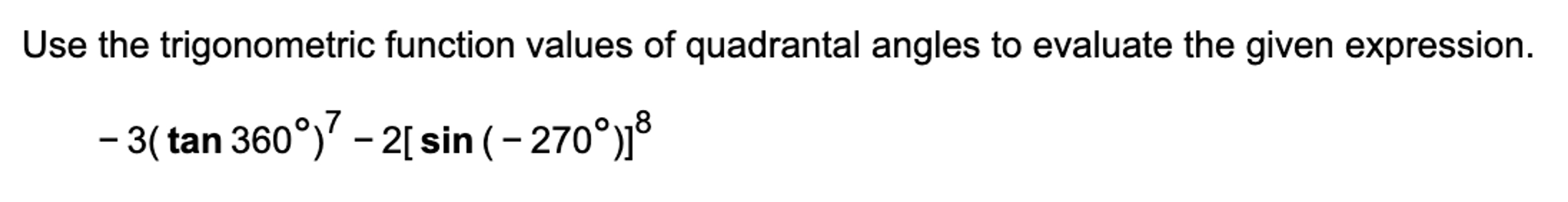 Solved Use the trigonometric function values of quadrantal | Chegg.com