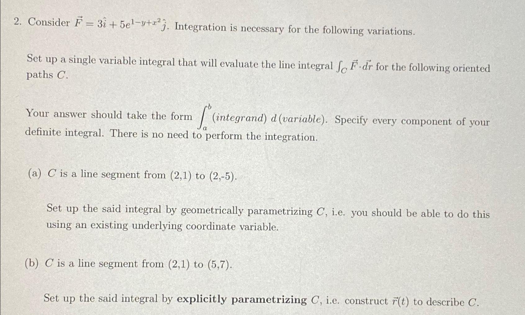 Solved Consider vec(F)=3hat(i)+5e1-y+x2hat(j). ﻿Integration | Chegg.com