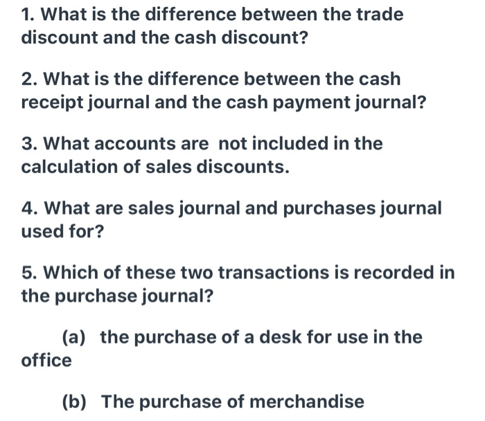 Solved 1. What is the difference between the trade discount | Chegg.com
