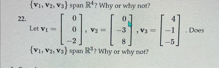 Solved {v1,v2,v3} span R4? Why or why not? 2 Let | Chegg.com