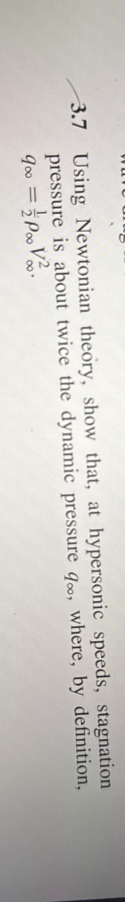 Solved 3.7 ﻿Using Newtonian theory, show that, at hypersonic | Chegg.com