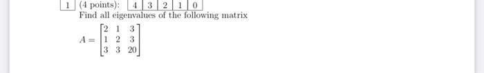 Solved Find all eigenvalues of the following matrix | Chegg.com