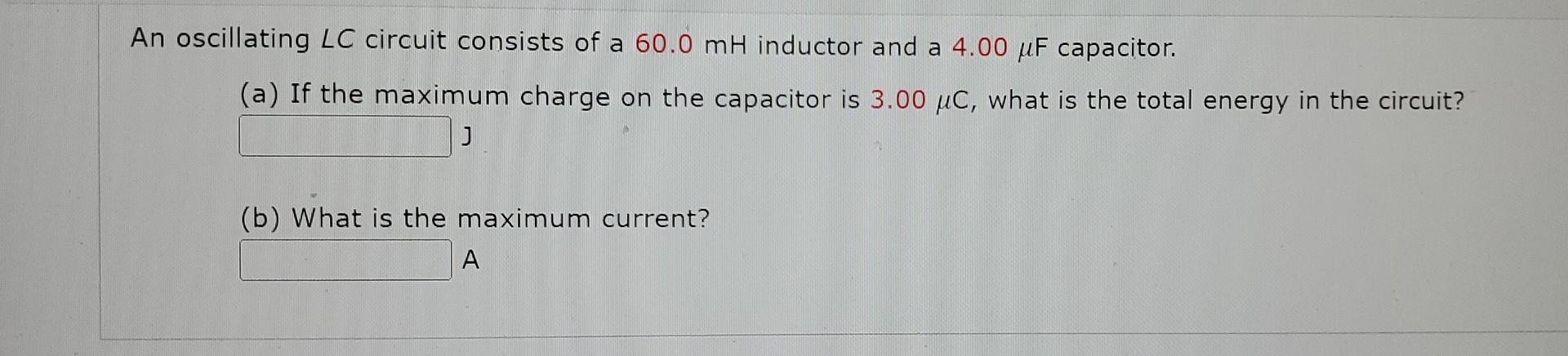 Solved An oscillating LC circuit consists of a 60.0 mH | Chegg.com