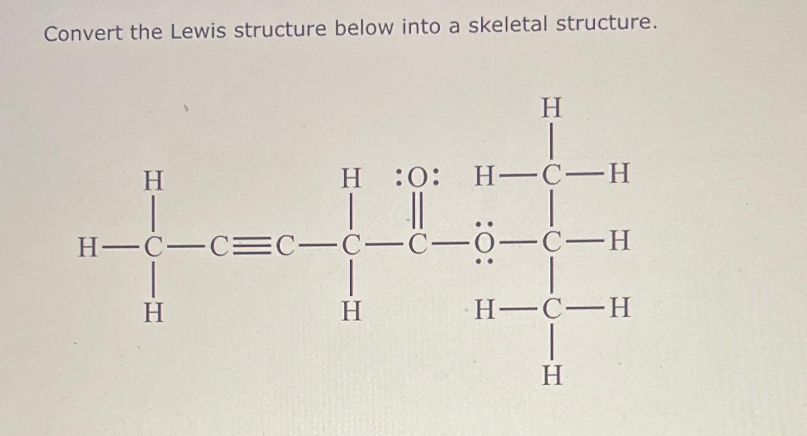 Solved Convert the Lewis structure below into a skeletal | Chegg.com