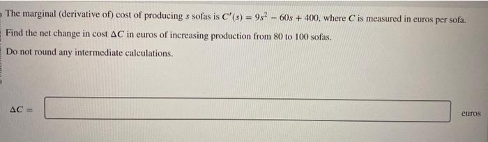 Solved The marginal (derivative of) cost of producing s | Chegg.com