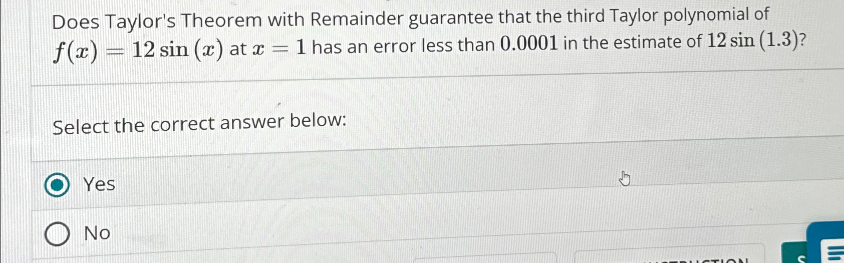 Solved Does Taylor's Theorem with Remainder guarantee that | Chegg.com