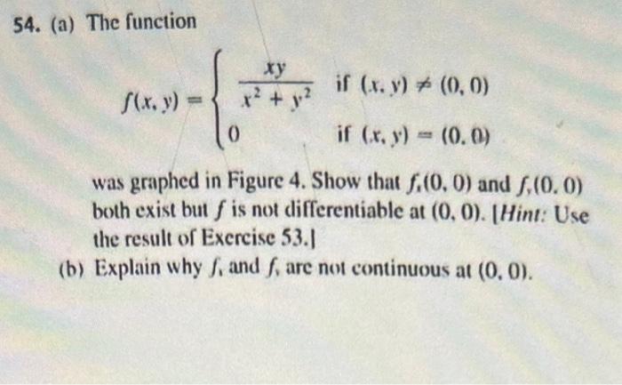 Solved 54. (a) The function f(x,y)={x2+y2xy0 if (x,y) =(0,0) | Chegg.com