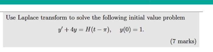 Solved Use Laplace transform to solve the following initial | Chegg.com