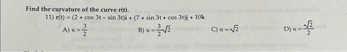 Solved Find The Curvature Of The Curve R T 11 R T 2