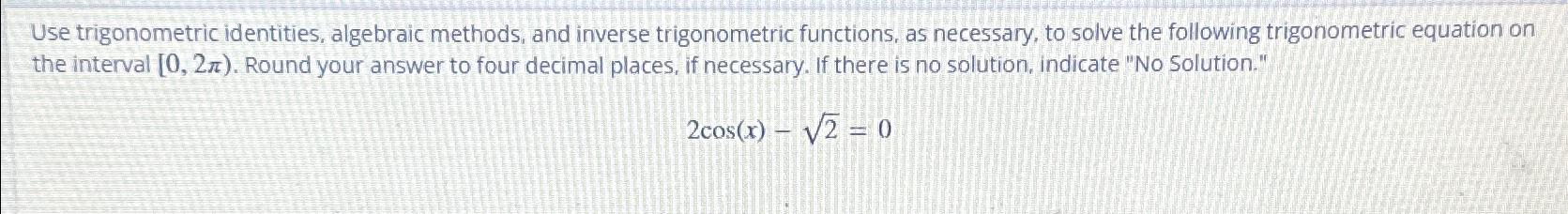 Solved Use trigonometric identities, algebraic methods, and | Chegg.com