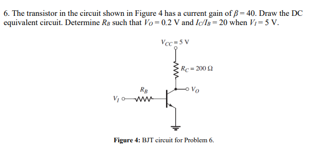 Solved The transistor in the circuit shown in Figure 4 ﻿has | Chegg.com