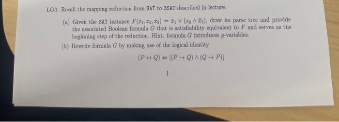 Solved LO3. Recall the mapping reduction from SAT to 3 SAT | Chegg.com