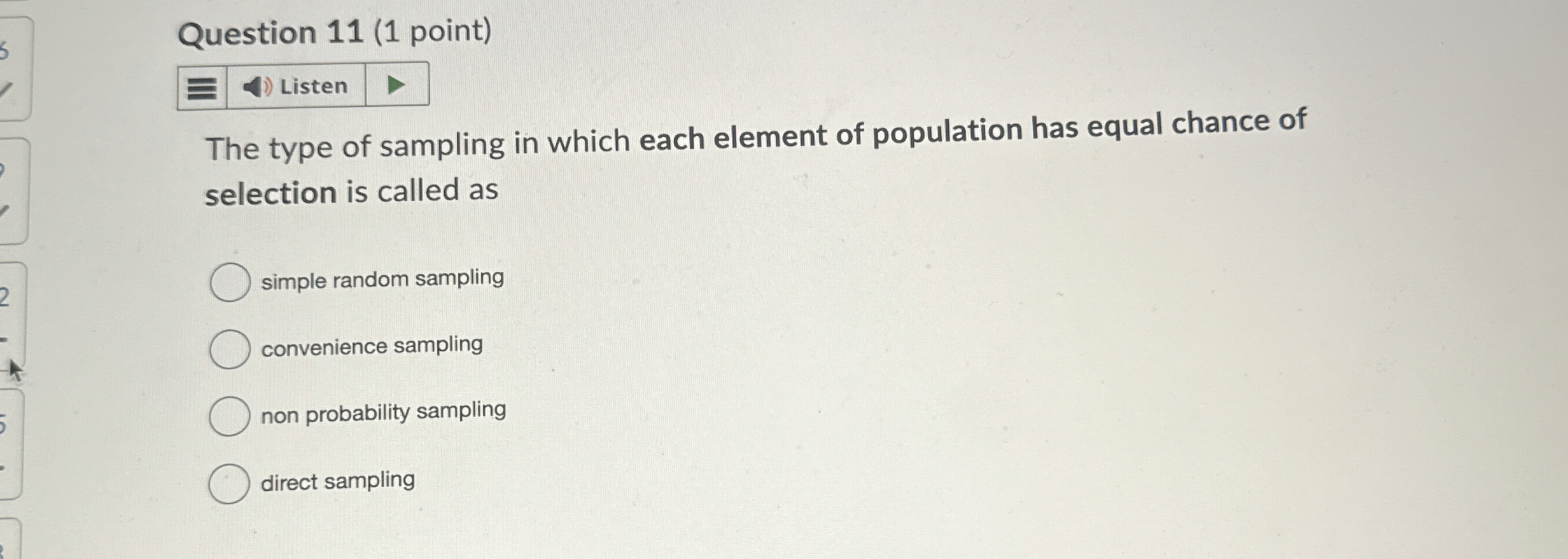 Solved Question 11 (1 ﻿point)ListenThe type of sampling in | Chegg.com