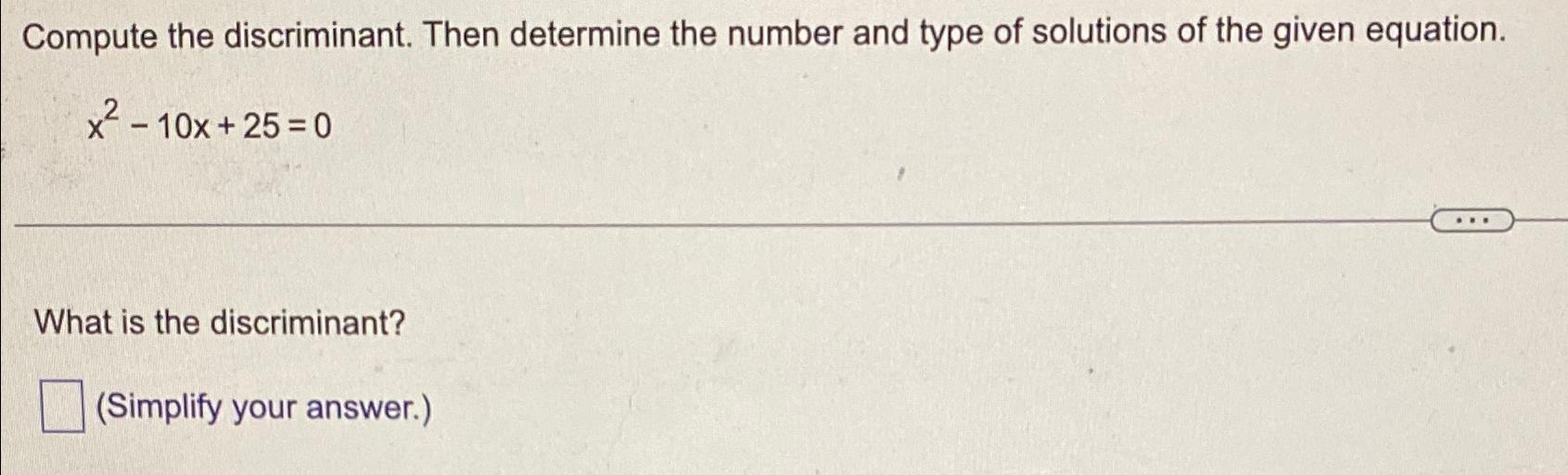 Solved Compute the discriminant. Then determine the number | Chegg.com