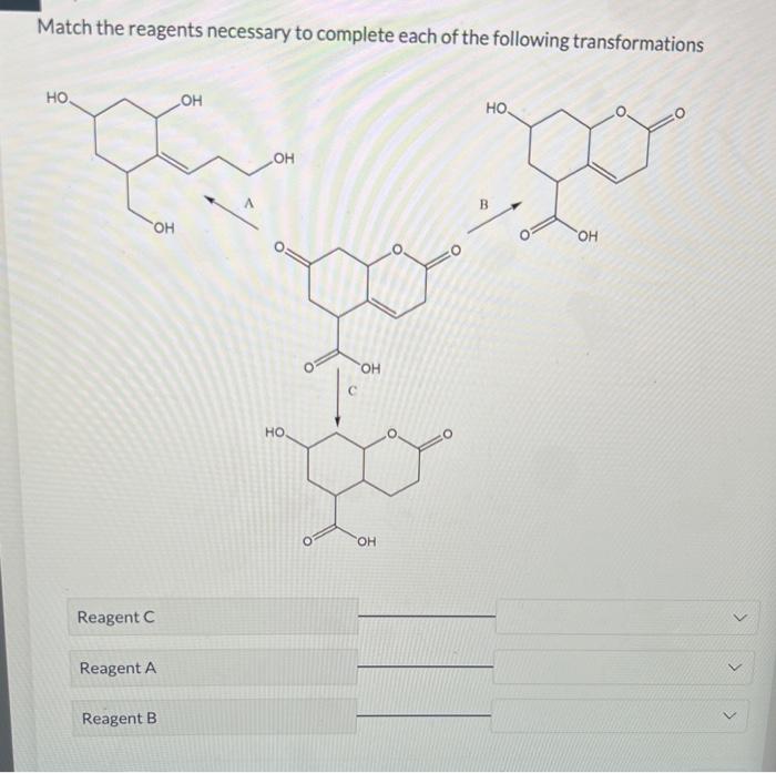 Solved Match the reagents necessary to complete each of the | Chegg.com
