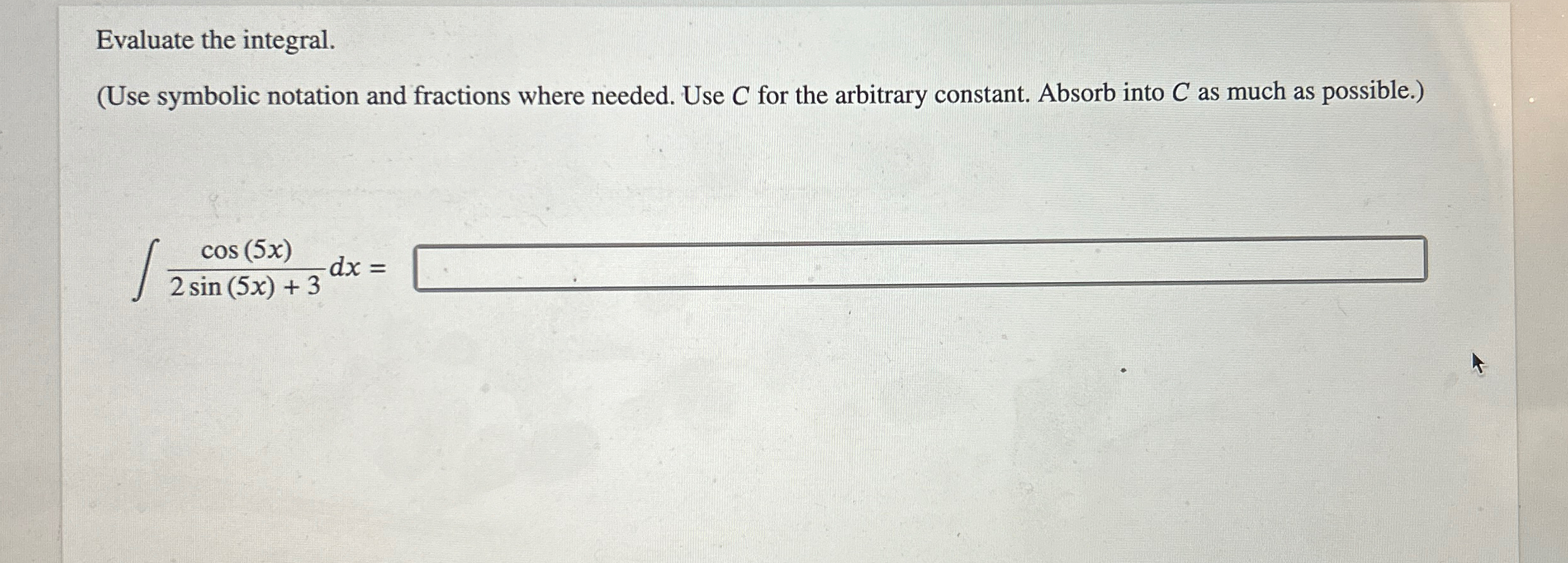 Solved Evaluate the integral.(Use symbolic notation and | Chegg.com