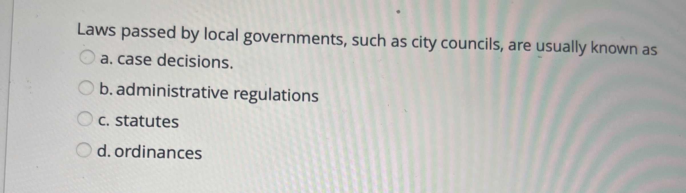 Solved Laws passed by local governments, such as city | Chegg.com