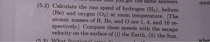 Solved Calculate the rms speed of hydrogen (H2), helium (He) | Chegg.com