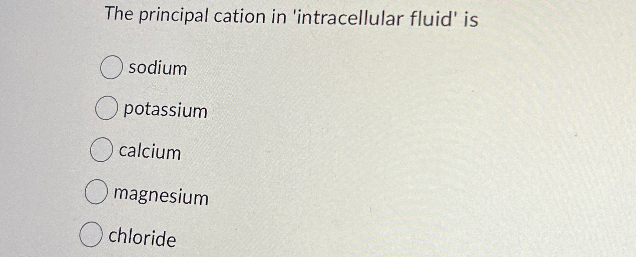Solved The principal cation in 'intracellular fluid' | Chegg.com
